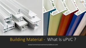 What Is uPVC Material ? - Building And Construction Material