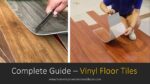 Vinyl Floor Tiles - Complete Guide To PVC Tiles And Installation