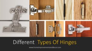 Different Types Of Hinges - Door , Window, Kitchen Cabinet Hinges